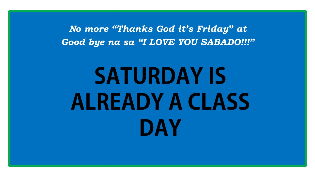 Saturday is already a class day - Deped Tambayan