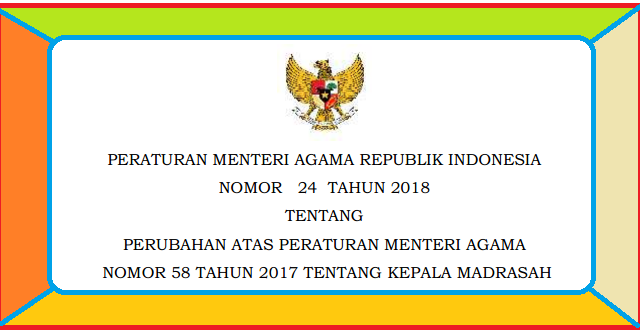 PMA NOMOR 24 TAHUN 2018 TENTANG PERSYARATAN CALON KEPALA MADRASAH ... PMA NOMOR 24 TAHUN 2018 TENTANG PERSYARATAN CALON KEPALA MADRASAH ...