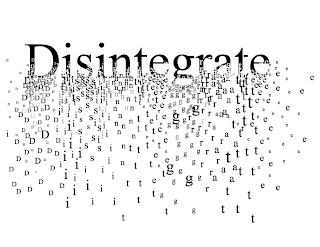 Principles of Graphic Art: Disintegrate