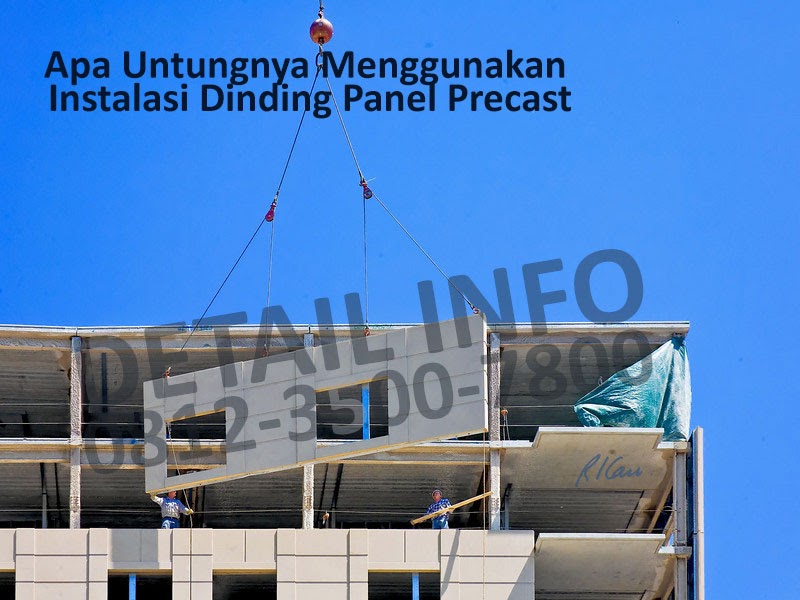 Apa Untungnya Menggunakan Instalasi Dinding Panel Precast