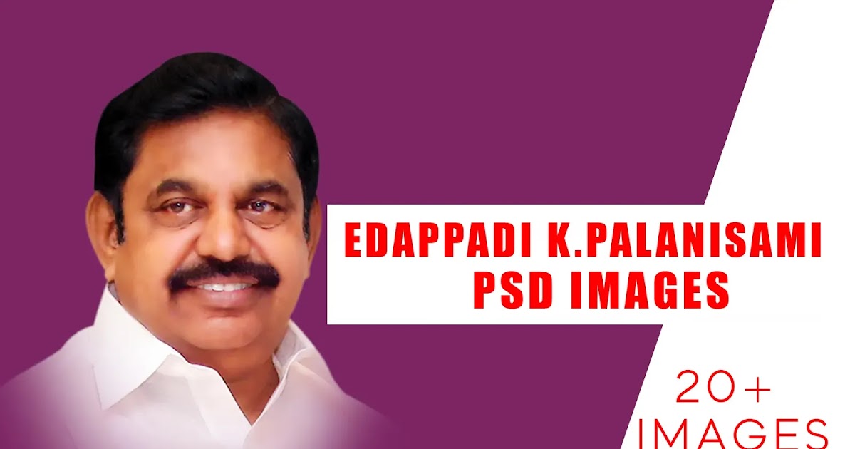 Edappadi K.Palanisamy Psd Images Free Download - Kumaran Network