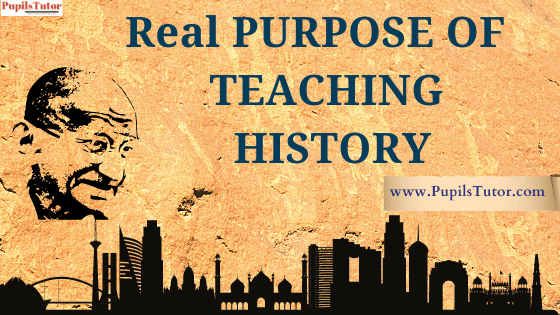 Real Purpose Of History Teaching