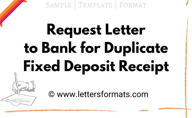 Draft Request Letter to Bank for Duplicate Fixed Deposit Receipt