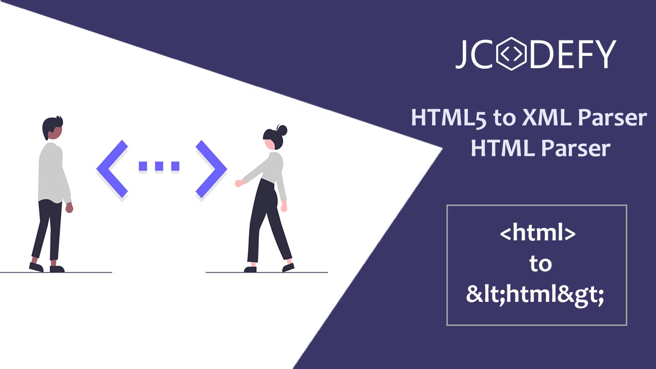 HTML5 to XML Parser | HTML Parser - Jcodefy HTML5 to XML Parser | HTML Parser - Jcodefy