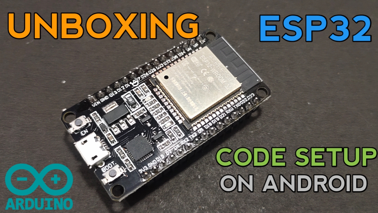 UNBOXING ESP32 AND CODE SETUP