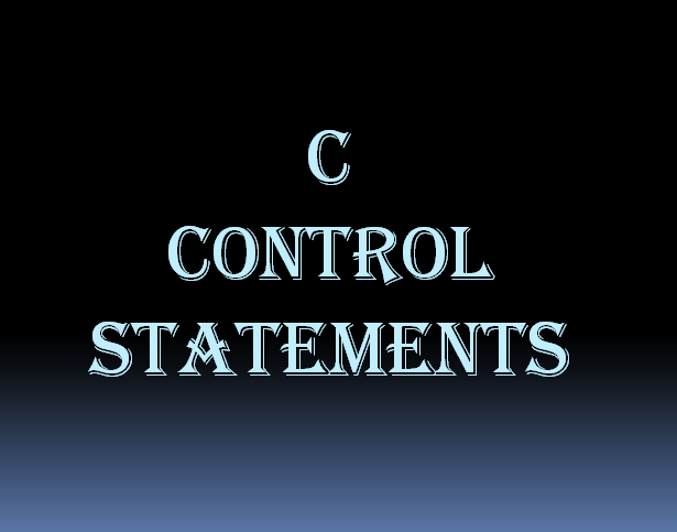 Chapter-6(Control Statements)