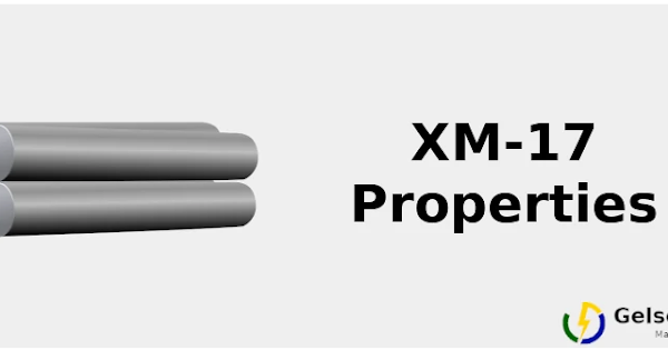 XM-17 Properties (Chem., Mech. & Rankings) 2022