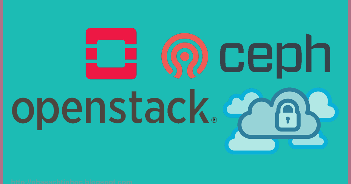 Chia Sẻ Khóa Học Private Cloud Với OpenStack Và Ceph Storage [Khóa 9233 ...