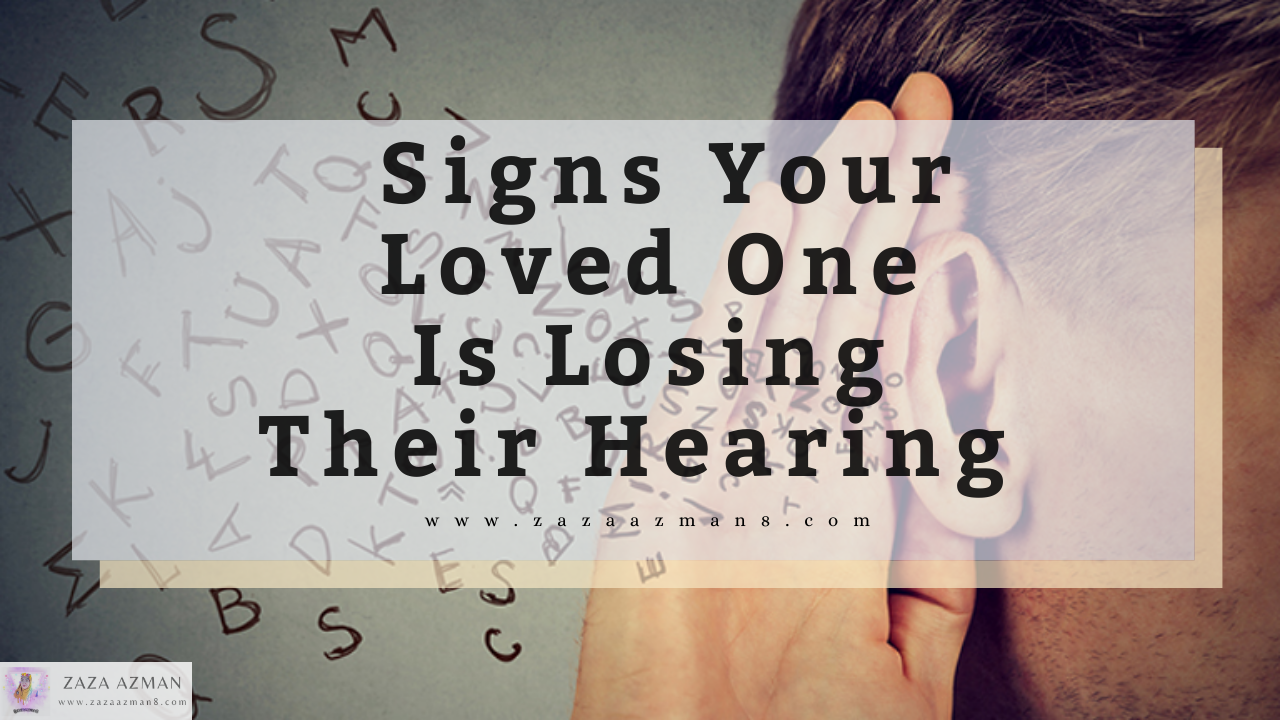 Signs Your Loved One Is Losing Their Hearing