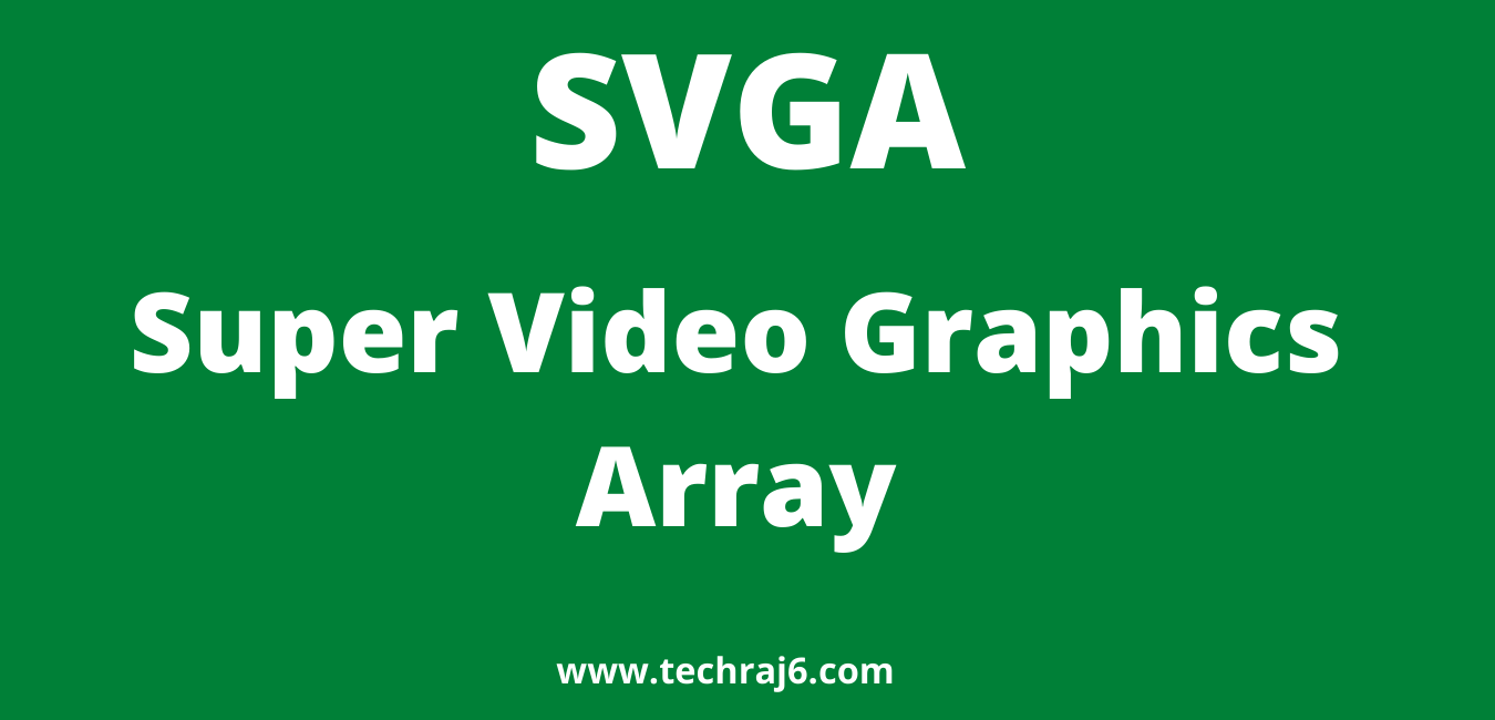 SVGA full form, What is the full form of SVGA