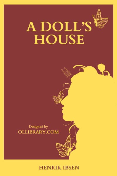 A Doll's House by Henrik Ibsen