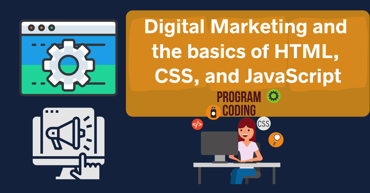 HTML, CSS, and JavaScript; Why they should be part of your e-marketing ...