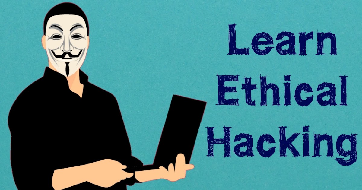 Learn Ethical Hacking: Step-By-Step-Guide For Beginners - Teach My Ability