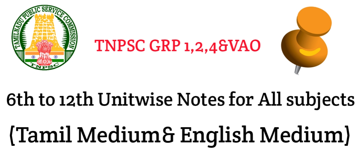 UNITWISE NOTES FOR ALL TNPSC EXAMS(TM&EM)