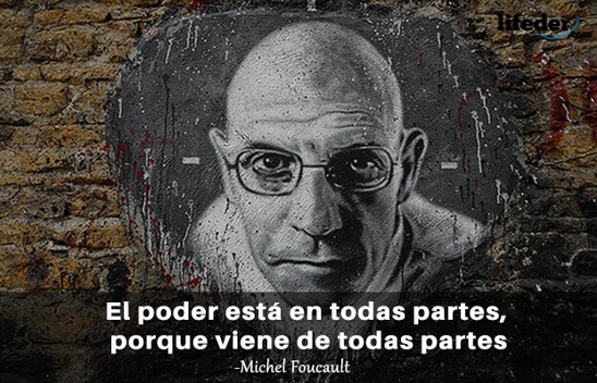 Revisionistas de Gral San Martín: Michel Foucault y el Poder