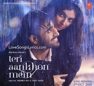 Teri Aankhon Mein Song Hindi Lyrics | Divya Khosla Kumar | Neha Kakkar ...