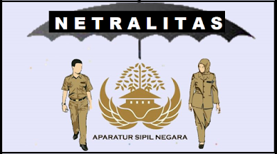 Netralitas dan Larangan ASN/PNS Dalam Pemilu - Soalku