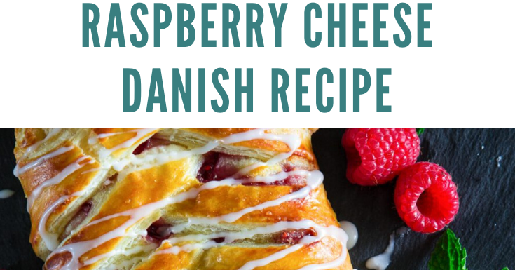 Raspberry Cheese Danish Recipe