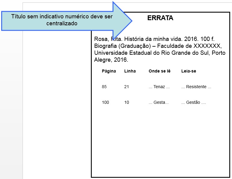 Trabalhos Acadêmicos: 4) Errata. - BIBLIOTECA UERGS