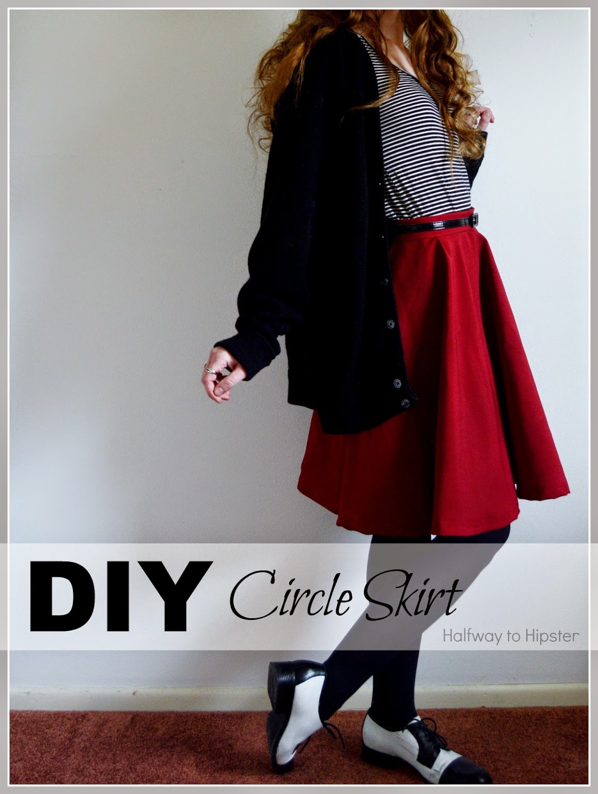 Halfway To Hipster: DIY Circle Skirt