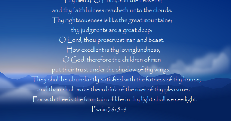 Living Our Lives Well: Promises From Psalms; Psalm 36:5-9