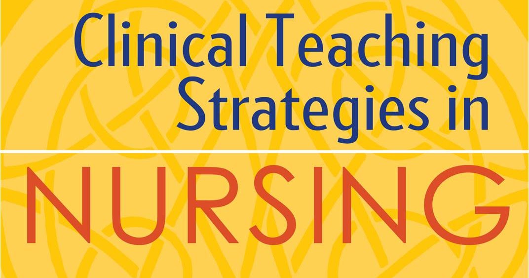 Clinical Teaching Strategies in Nursing, Fifth Edition 5th Edition ...