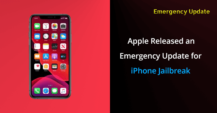 Apple released an Emergency Update for iPhone Jailbreak