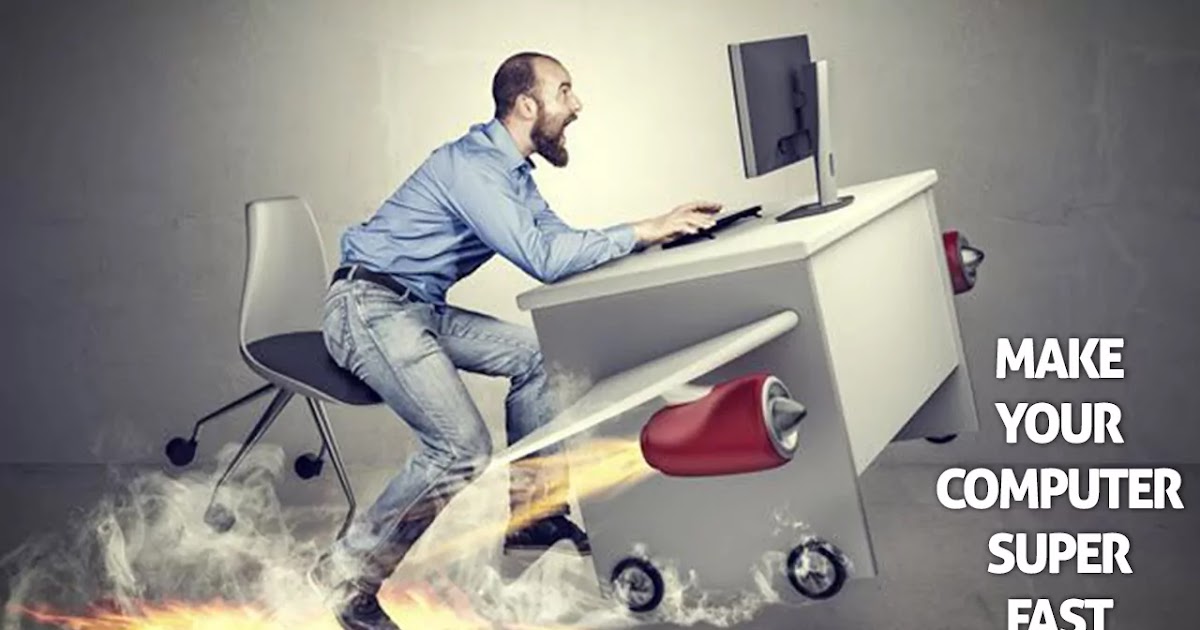 How Make Faster Computer Laptop Speed how-make-faster-computer-laptop-speed