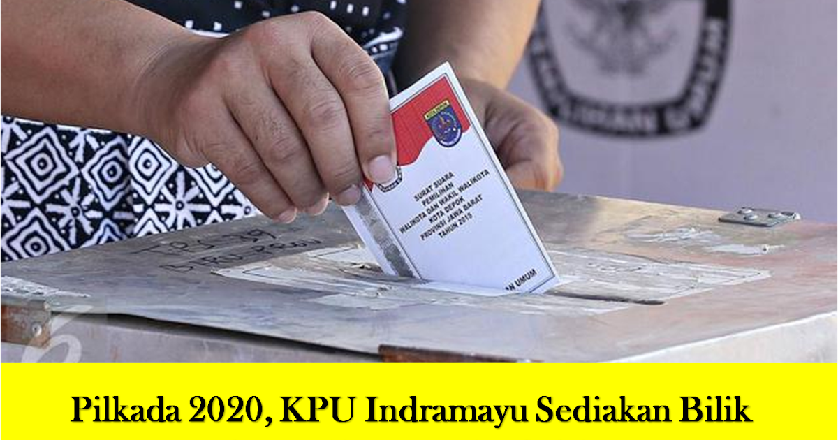 Pilkada 2020, KPU Indramayu Sediakan Bilik Khusus 37,3 Derajat Celsius ... Pilkada 2020, KPU Indramayu Sediakan Bilik Khusus 37,3 Derajat Celsius ...