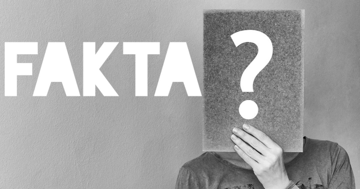 Arti Kata Fakta, Ciri - Ciri dan Contohnya - ThisAutos