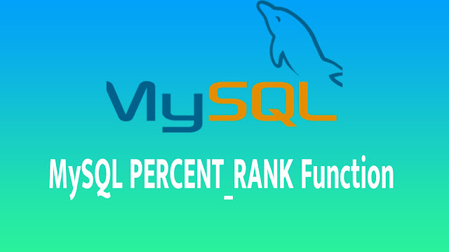 MySQL PERCENT_RANK Function