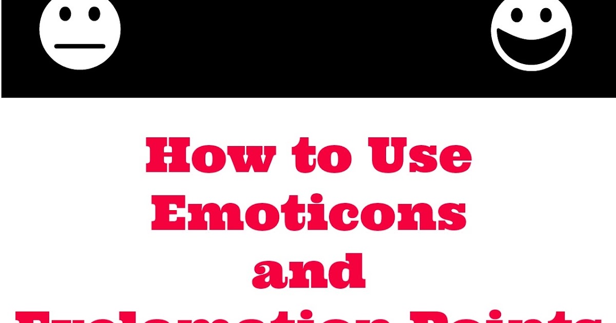 Mom's New Stage: How to Use Emoticons and Exclamation Points Effectively