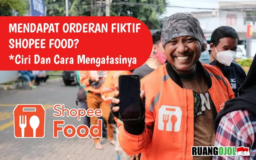 Dapat Orderan Fiktif Shopee food? Berikut Ciri dan Cara Mengatasinya Terbaru