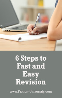 Fiction University: 6 Steps to Fast and Easy Revision