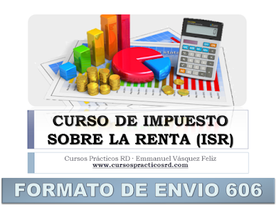 🥇FORMULARIO 606 [Curso de Impuesto Sobre la Renta] - Cursos Prácticos RD