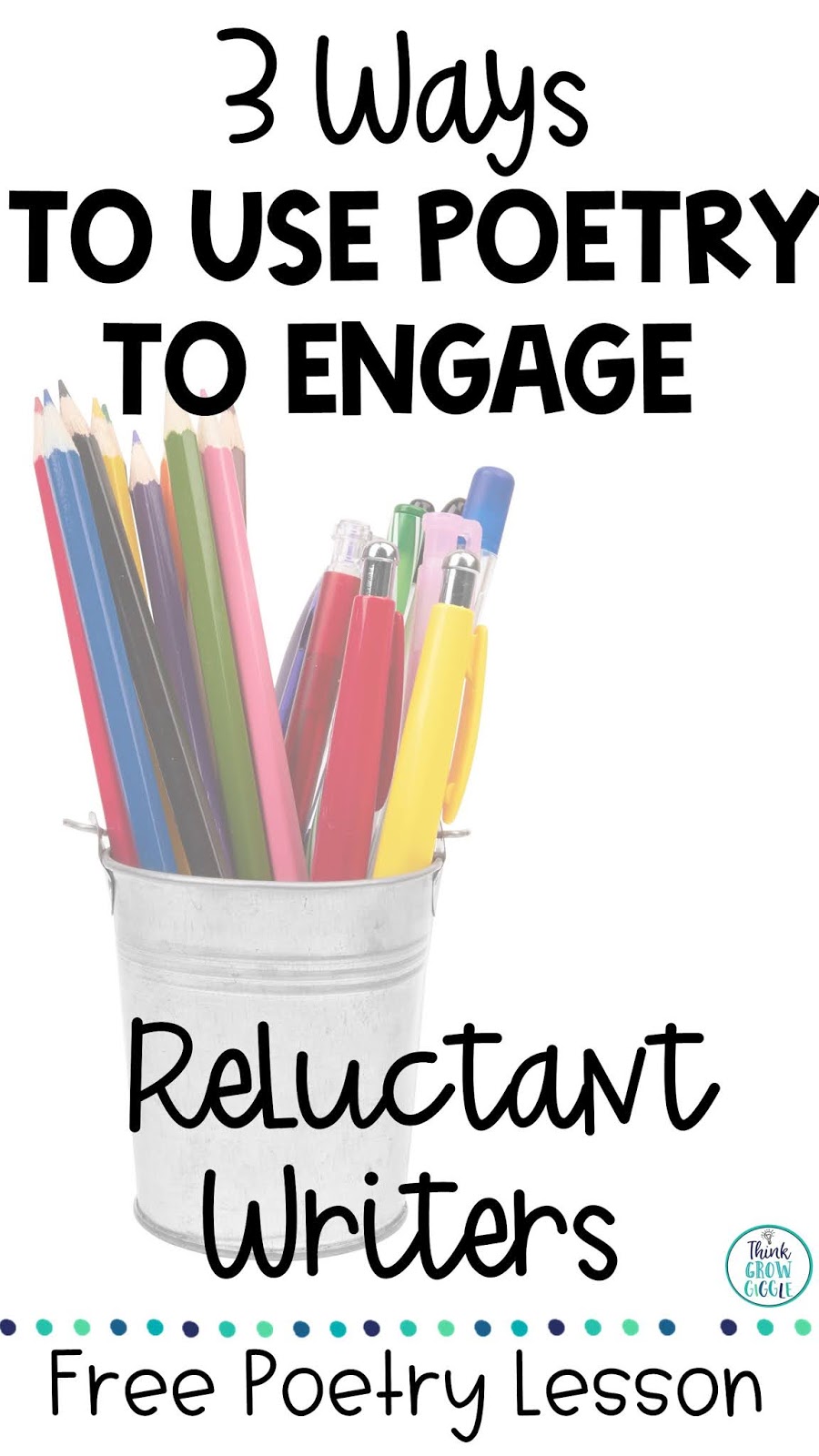 3 Ways to Use Poetry to Engage Struggling Writers - Think Grow Giggle