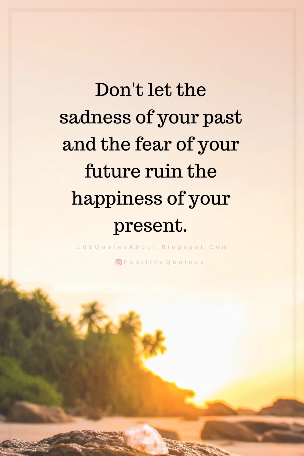 Don't Let The Sadness Of Your Past And The Fear - Quotes - 101 QUOTES