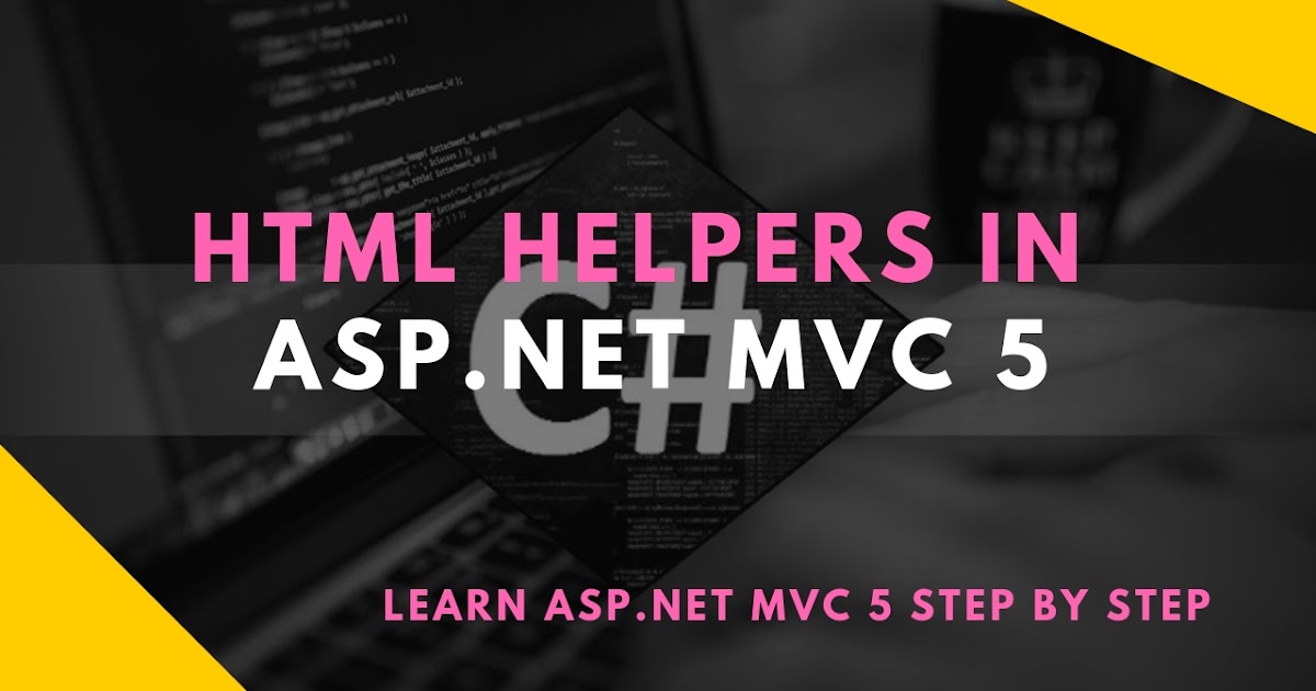 Html Helpers In Mvc 5 ~ Programming With Shri