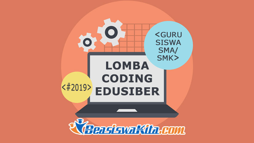 Lomba Coding Edusiber 2019 bagi Guru dan Siswa SMA/SMK ~ Beasiswa Kita