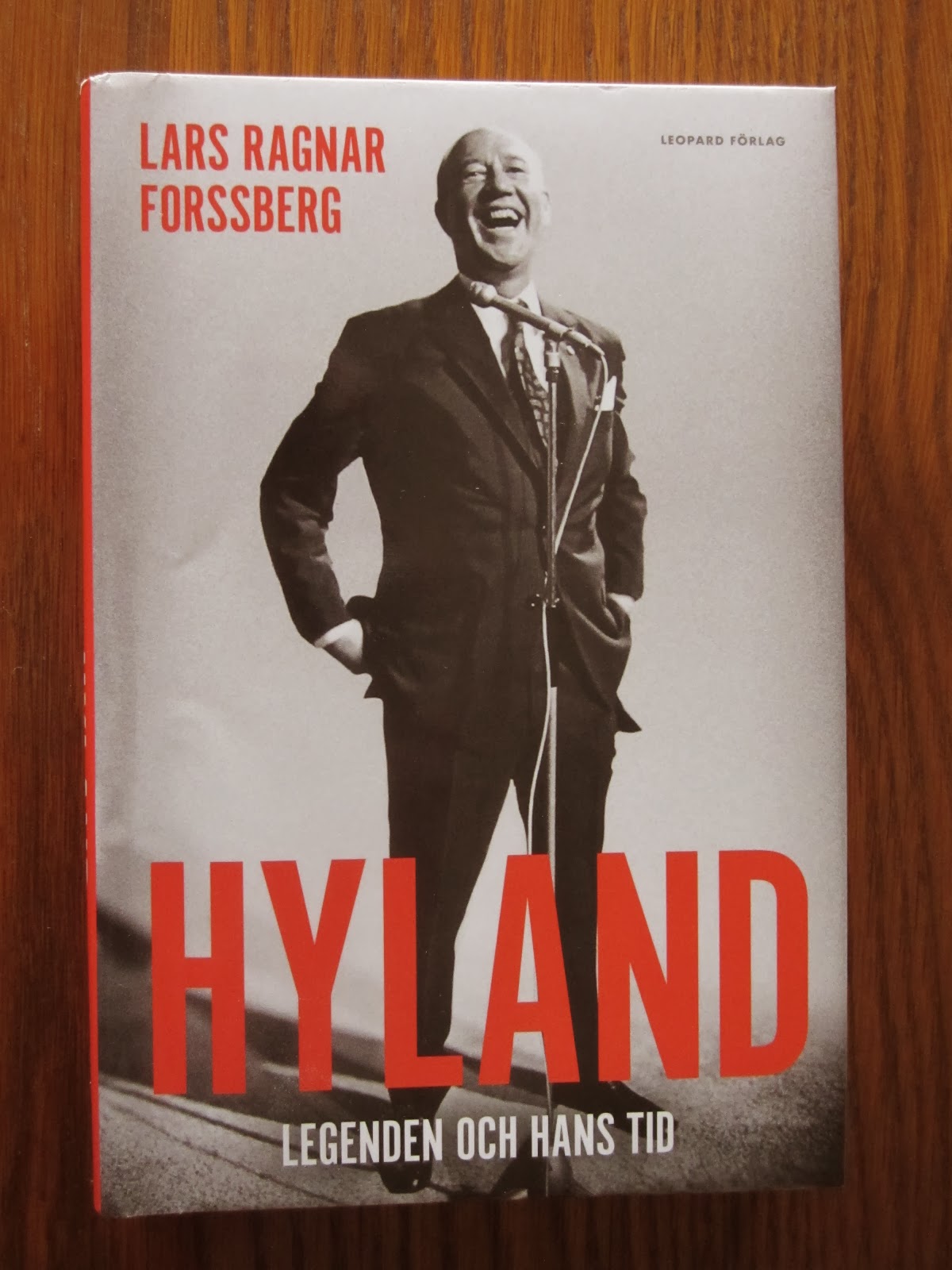 Det här har jag läst: 91. Lars Ragnar Forssberg: Hyland. Legenden och ...