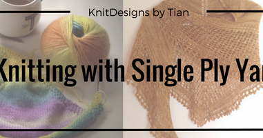 KnitDesigns by Tian: Knitting with Single Ply Yarn