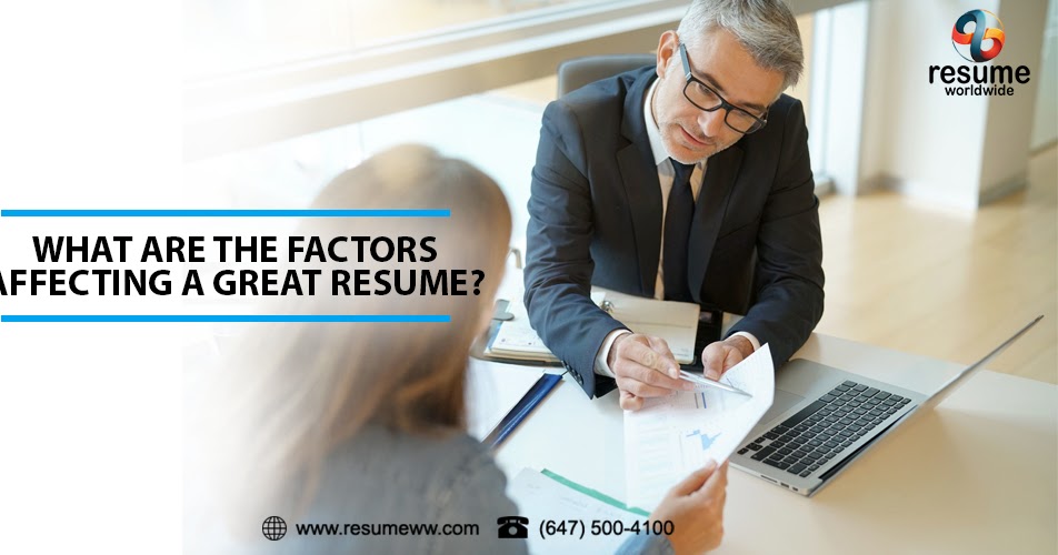What are the factors affecting a Great Resume? - Resume Writing ...