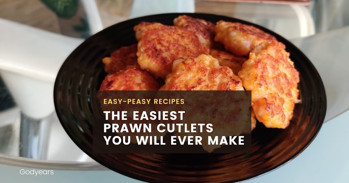 The Easiest Prawn Cutlets You Will Ever Make #Recipe