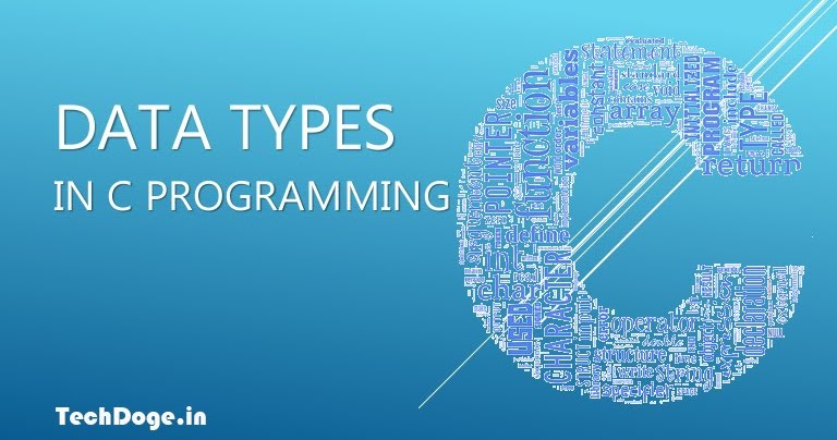 C programming: What are Data types in C ?, With Examples and Interview ...