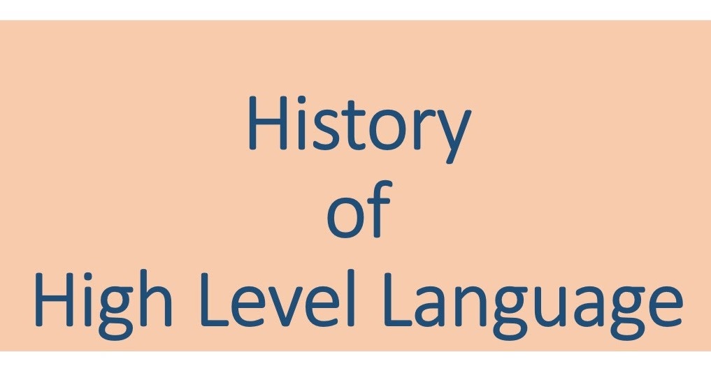 History Of High Level Language - InfinityWorld Hub