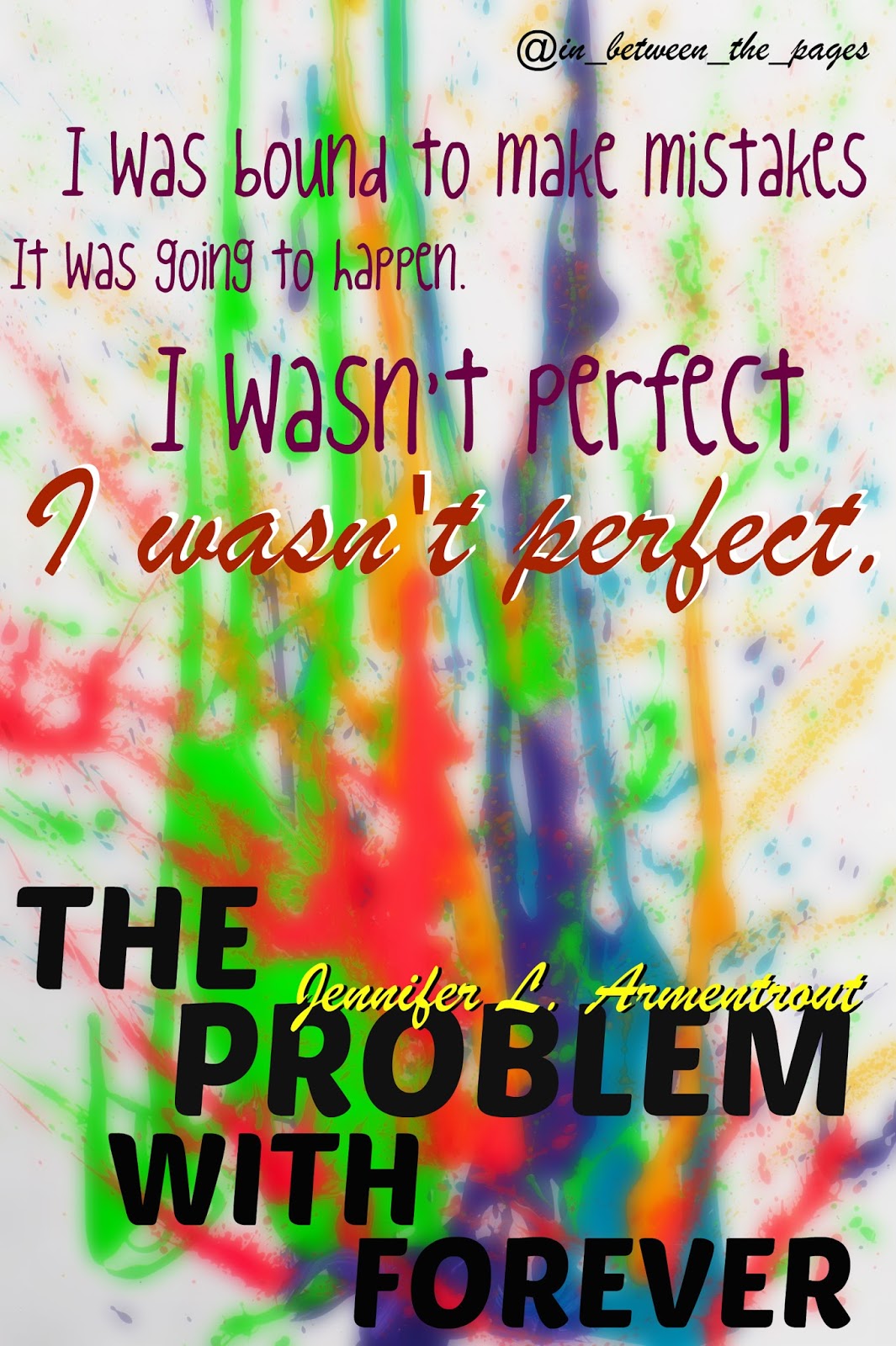 In Between The Pages: The Problem With Forever By: Jennifer L. Armentrout