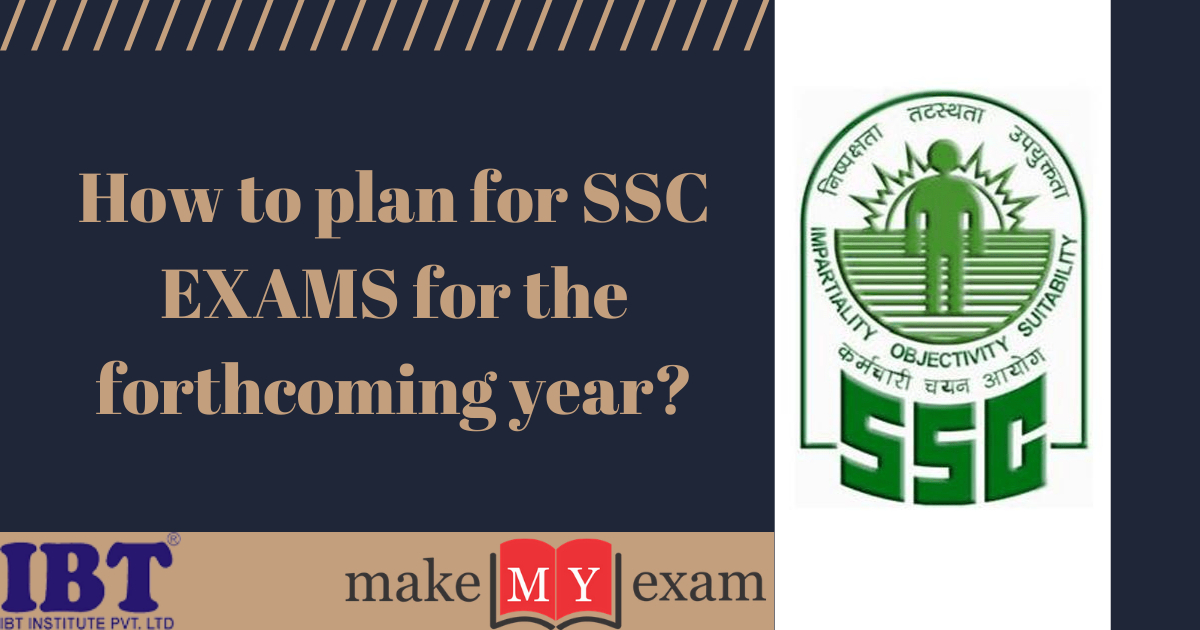 How to plan for SSC EXAMS for the forthcoming year?