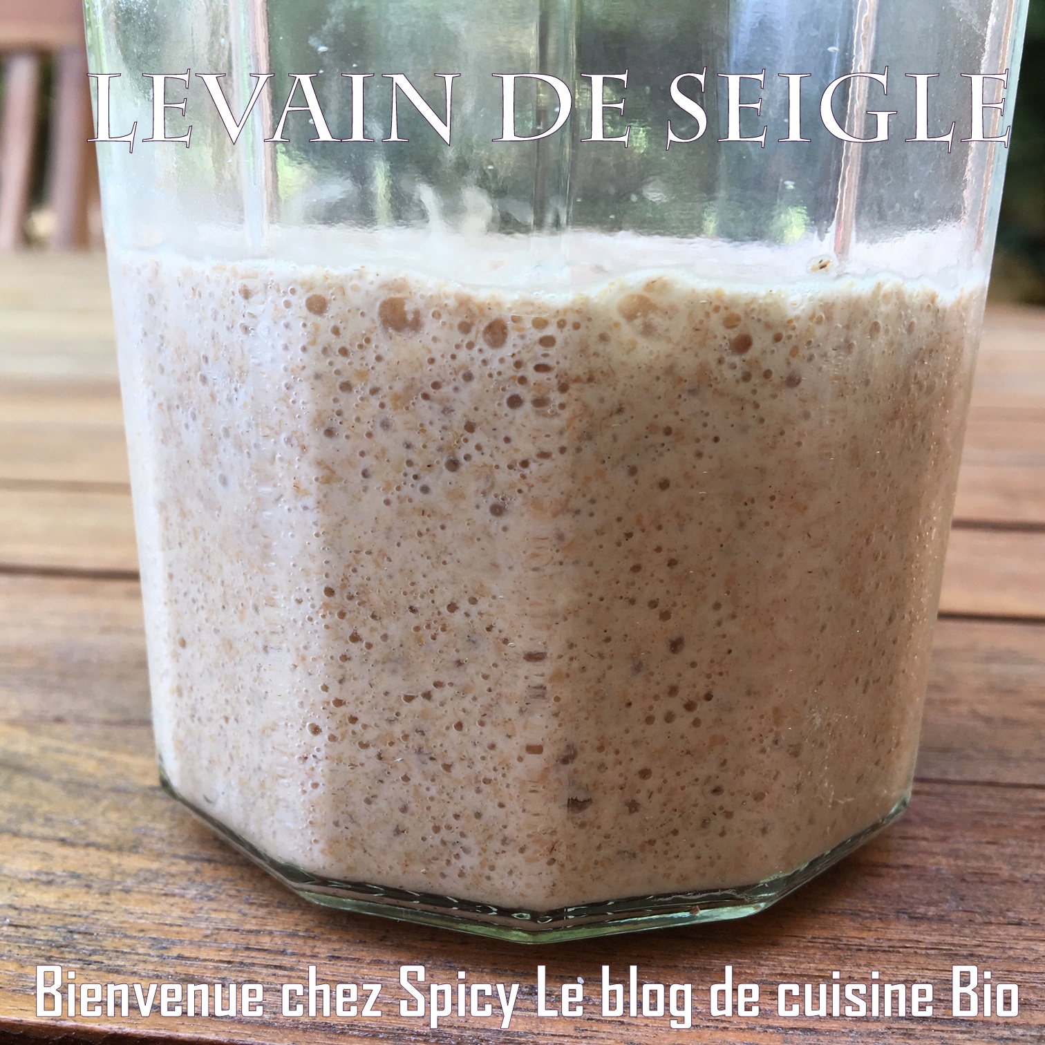 Bienvenue chez Spicy: Faire son levain pour du pain maison