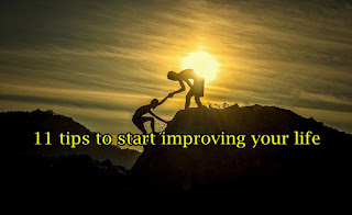 11 tips to help you start improving your life
