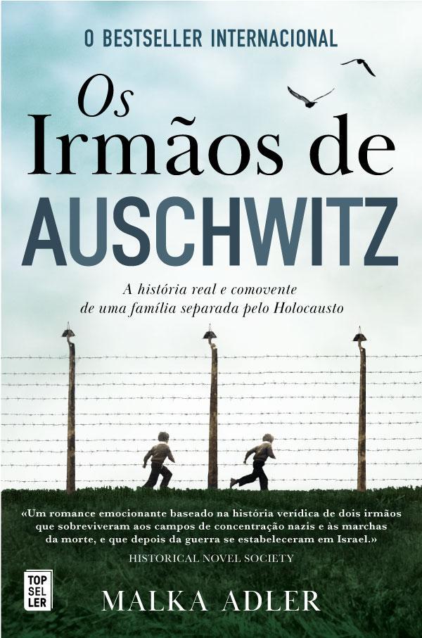 "Os Irmãos de Auschwitz" de Malka Adler | Topseller